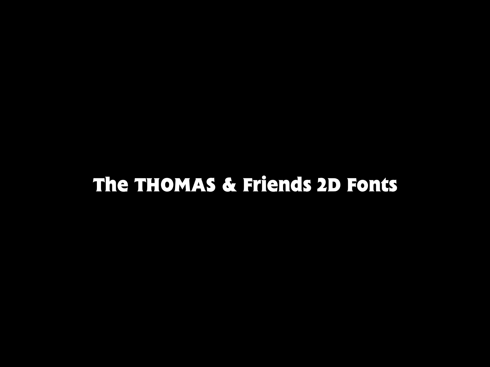 The THOMAS 2D Fonts V2 by ErinandCharlie1108 on DeviantArt