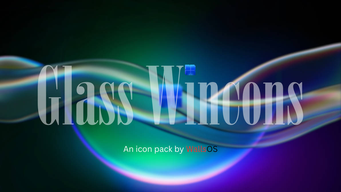 Glass Wincons - Glassy Icon Pack for Windows 11 by WallsOS on DeviantArt