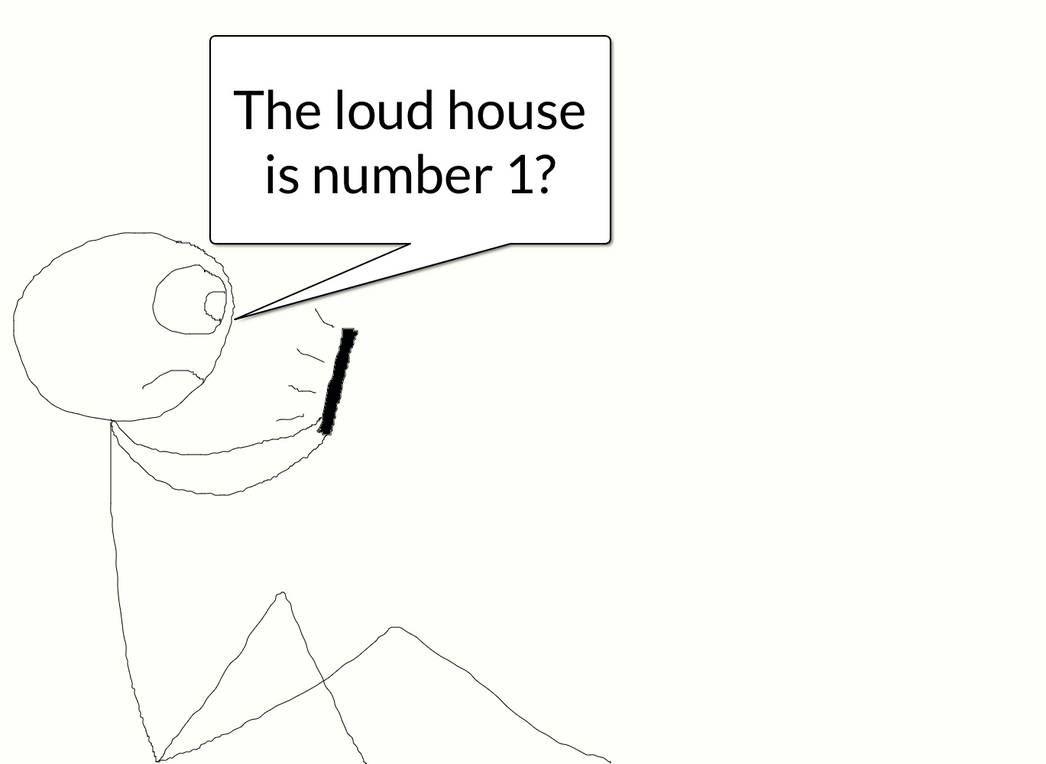 The loud house becomes number 1 by Challenger153 on DeviantArt