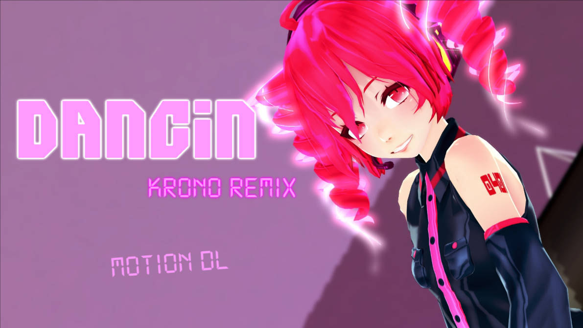 [MMD] Dancin (Krono remix) [Motion DL] by MitsuloveChan on DeviantArt