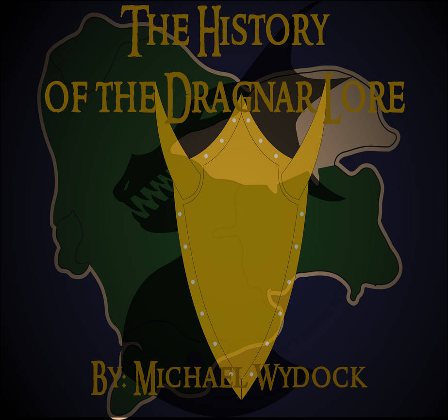 ~The History of the Dragnar Lore~ (W.I.P.) by Mecha-Mike on DeviantArt