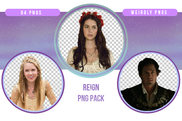 Reign PNG Pack by Weirdly-PNGS on DeviantArt