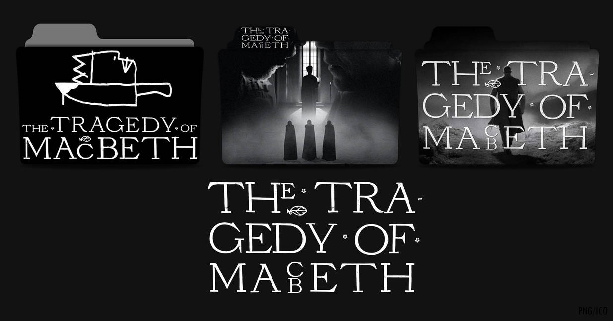 The Tragedy of Macbeth (2021) by KVN77188 on DeviantArt