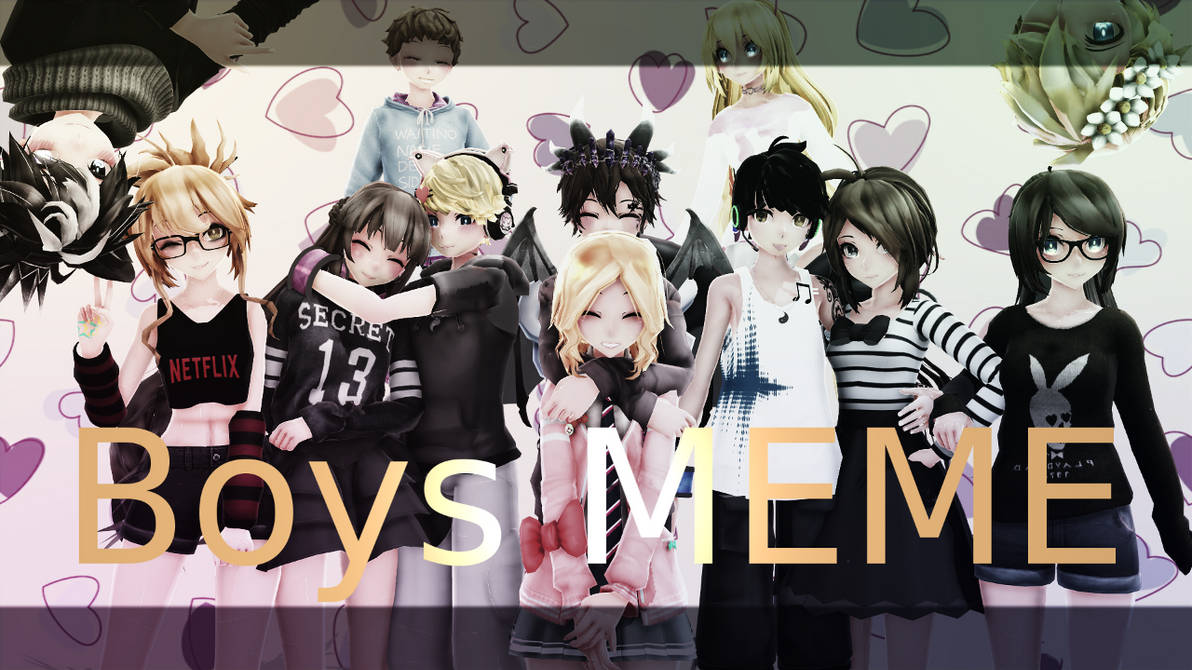 MMD Boys MEME (( Motion DL )) by Liexy on DeviantArt