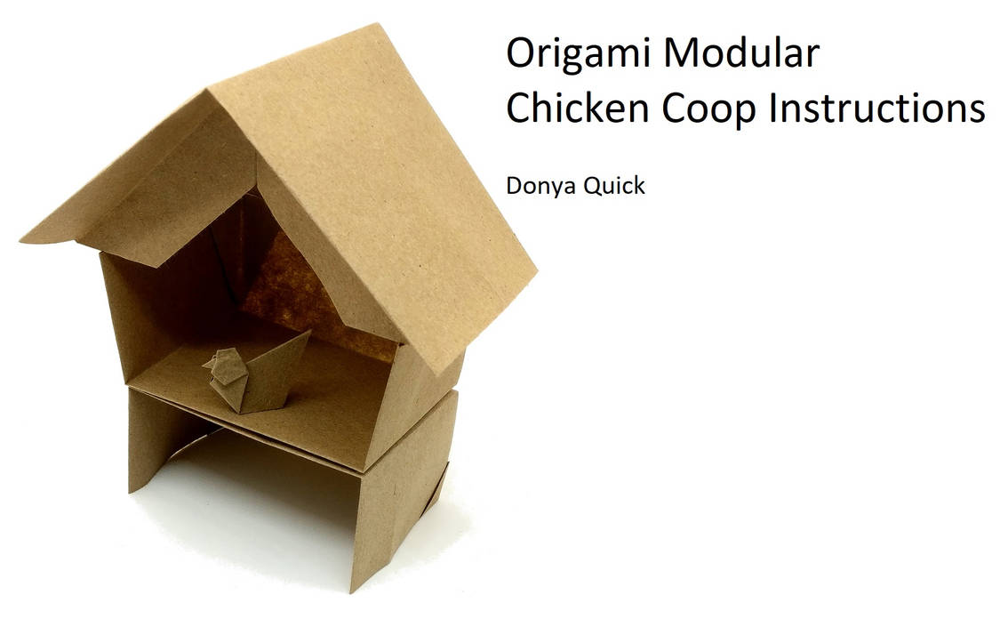 Origami Modular Chicken Coop Instructions by DonyaQuick on DeviantArt