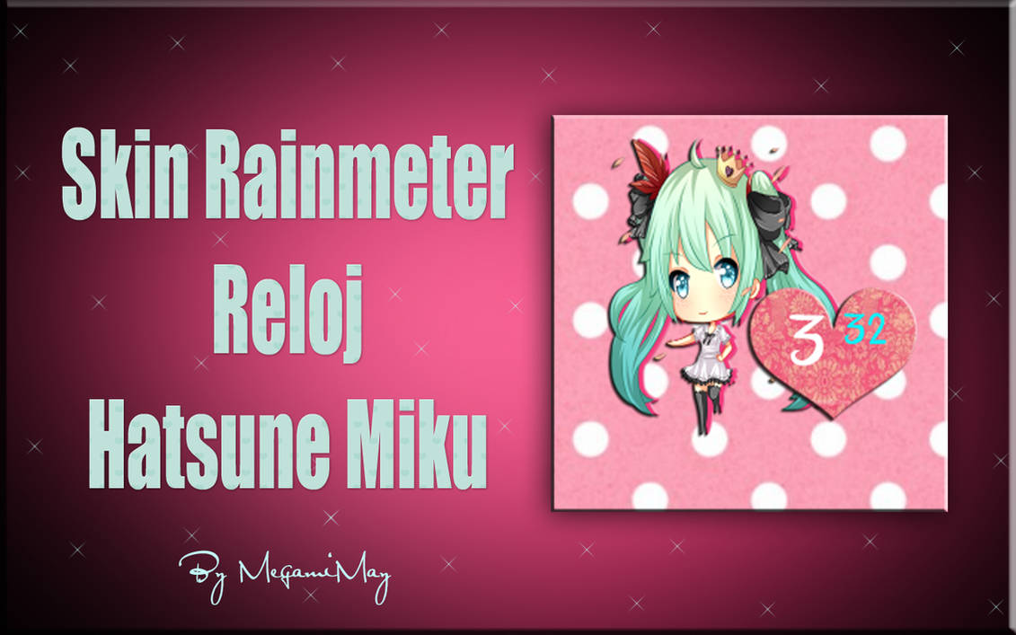 Skin Rainmeter Reloj Hatsune Miku by MegamiMay on DeviantArt