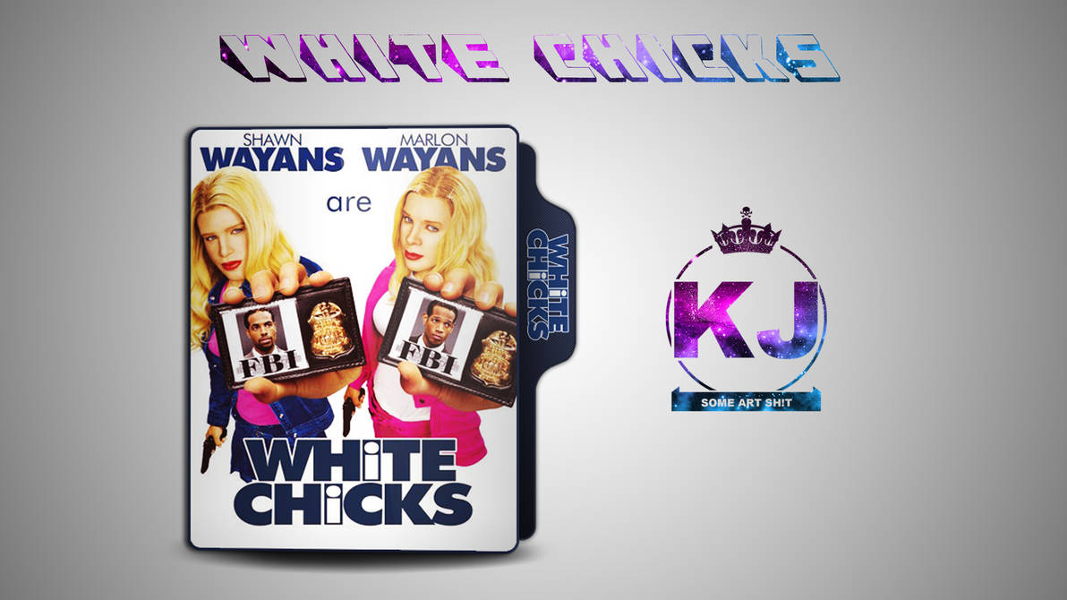 White Chicks (2004) Folder Icon by kingjoe93 on DeviantArt