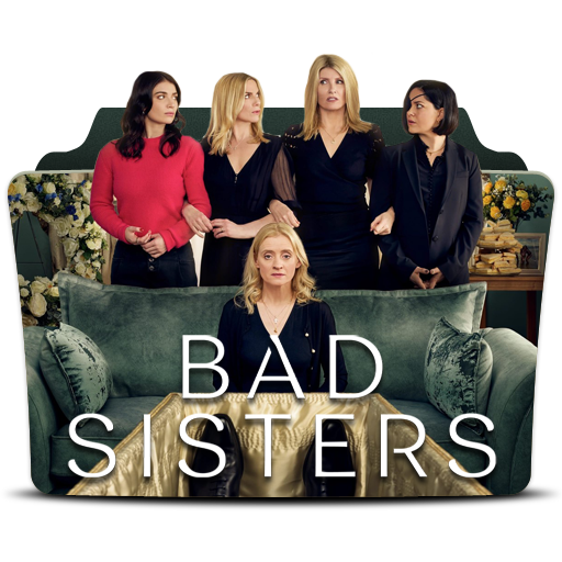 Bad Sisters - TV Serie folder Icon by DaveBel69 on DeviantArt