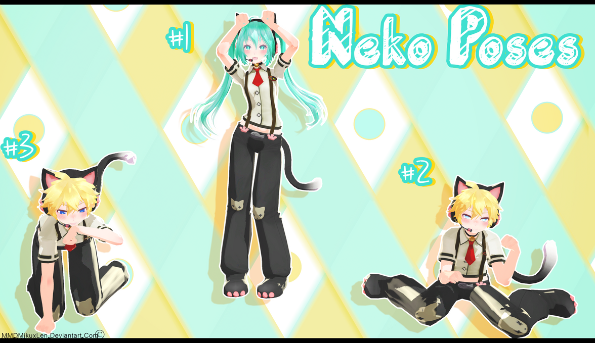 MMD - Neko Pose Pack ::. DL by MMDMikuxLen on DeviantArt