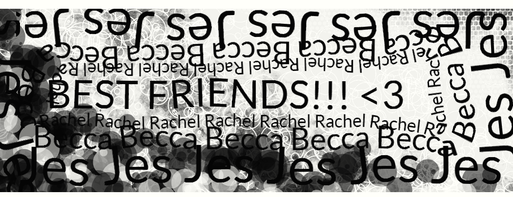 Jes, Becca, Rachel - Bff's by TheJes-inator on DeviantArt