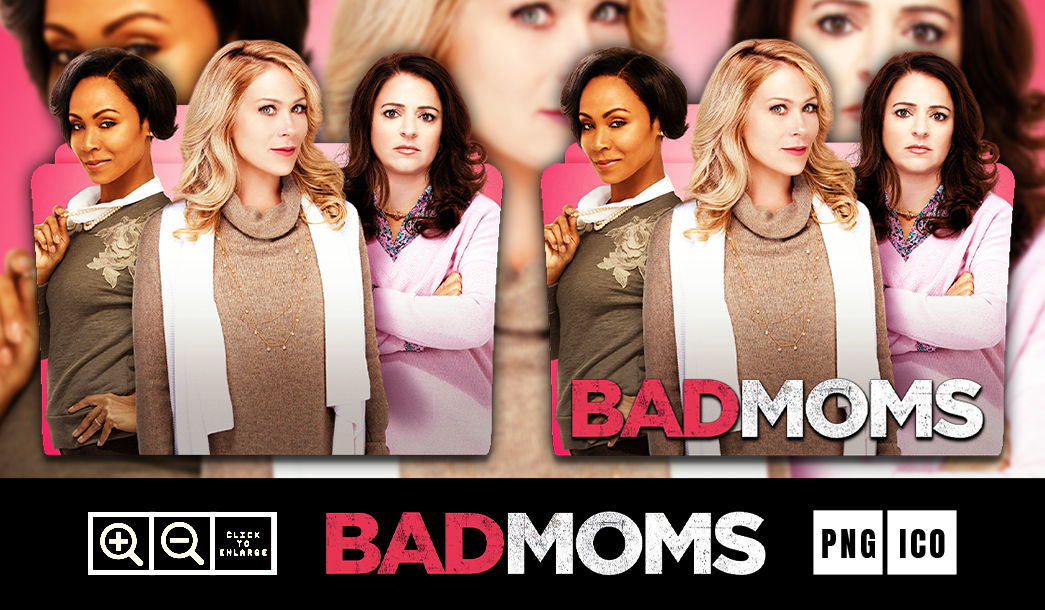 Bad Moms 2016 Folder Icon By Pixellab99 On Deviantart