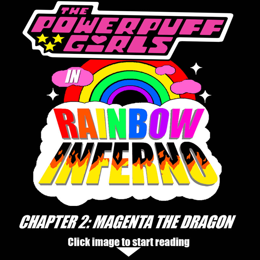PPG-RAINBOW INFERNO: Chapter 2 by HNMacgregor on DeviantArt