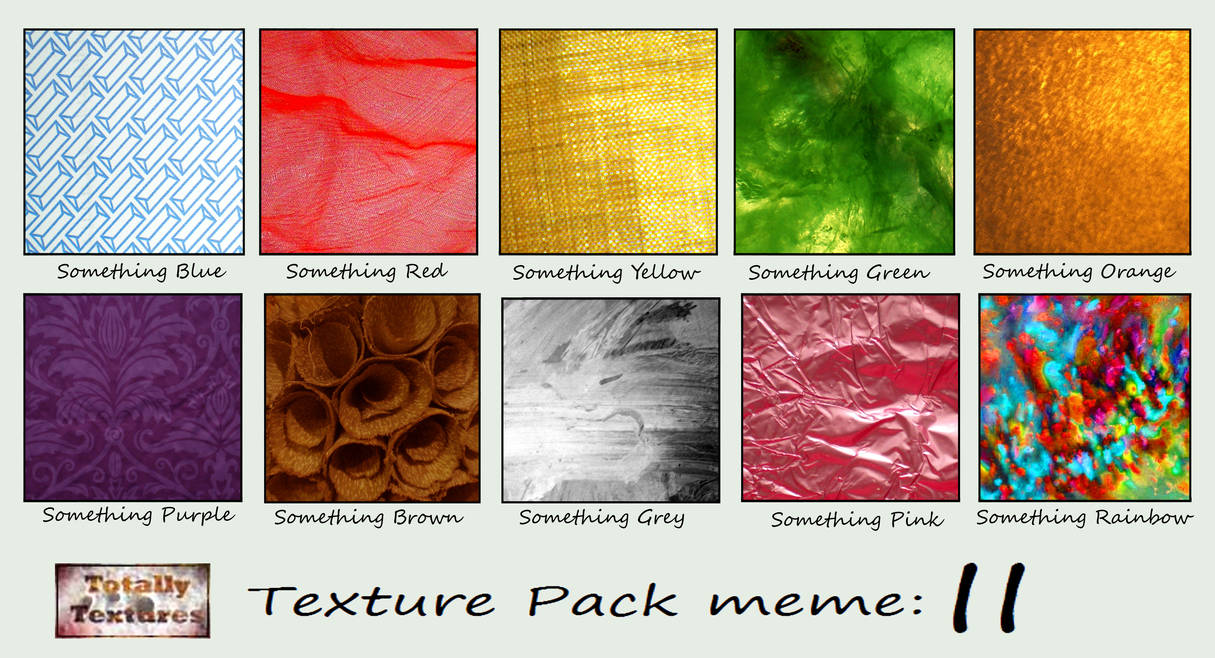 Totally Textures meme - II by rockgem on DeviantArt