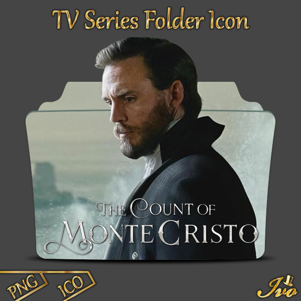 The Count of Monte Cristo TV Series 2025 Folder by ivoRs on DeviantArt