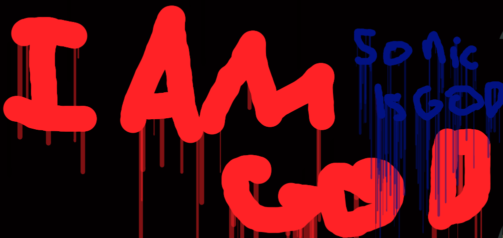 Sonic.EXE is God... by DerpyFan888 on DeviantArt