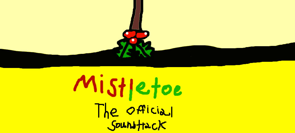 Mistletoe Soundtrack Take 2 by CatWoman-cali-onyx on DeviantArt