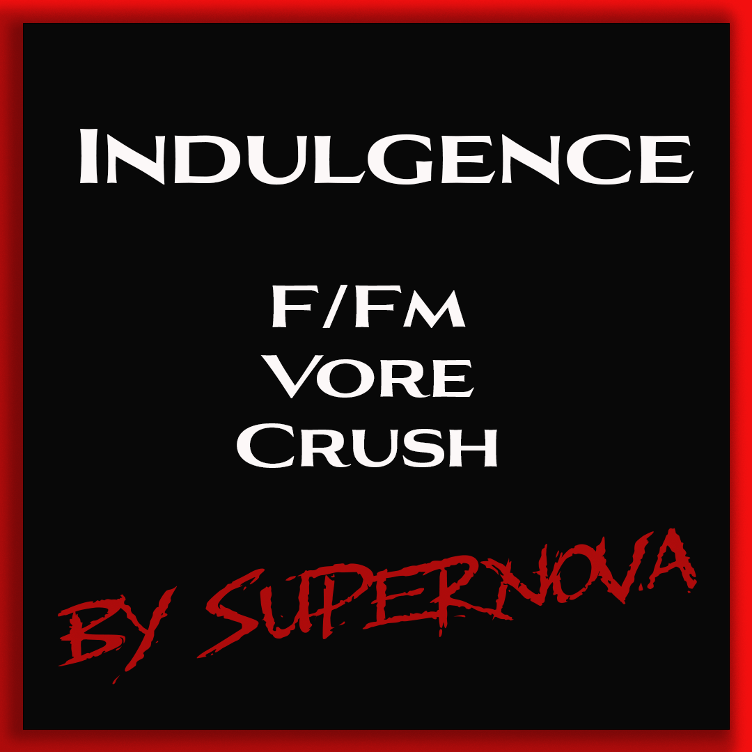 Indulgence by supernova-write on DeviantArt