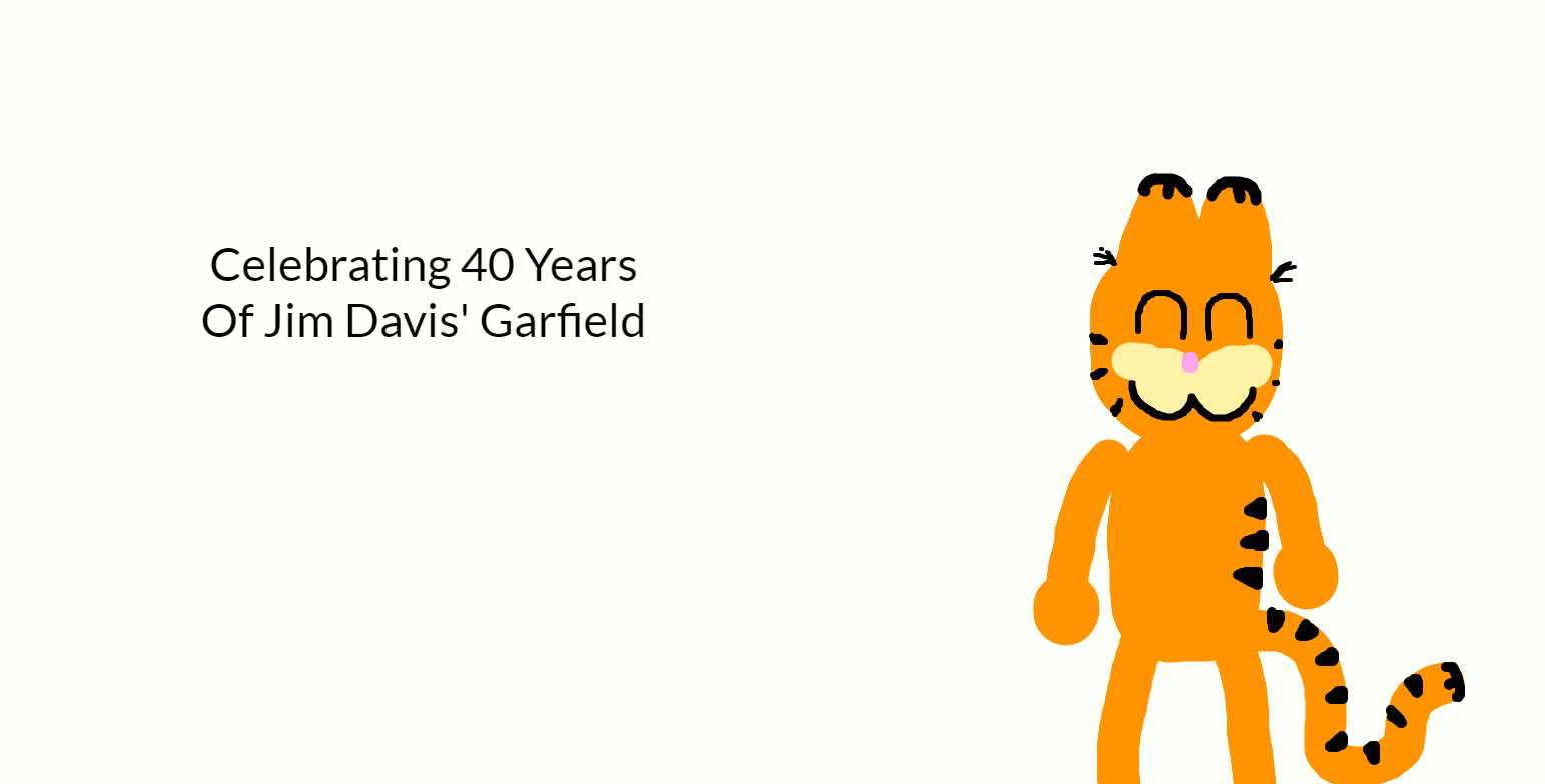 Celebrating 40 Years Of Garfield by BenTheFox1996 on DeviantArt