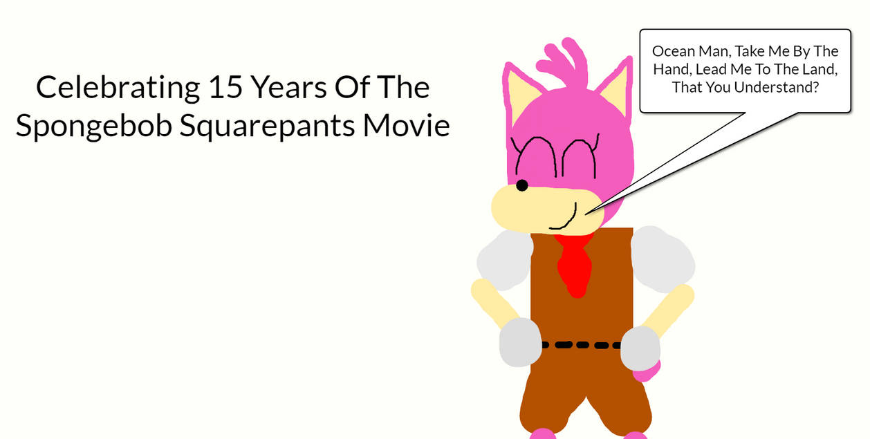 15 Years Of The Spongebob Squarepants Movie by BenTheFox1996 on DeviantArt