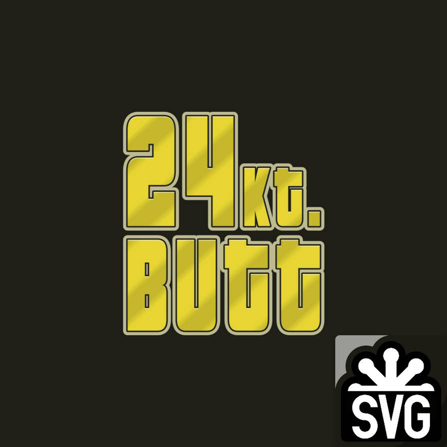24kt. Butt Logo SVG by DarkVoidPictures on DeviantArt
