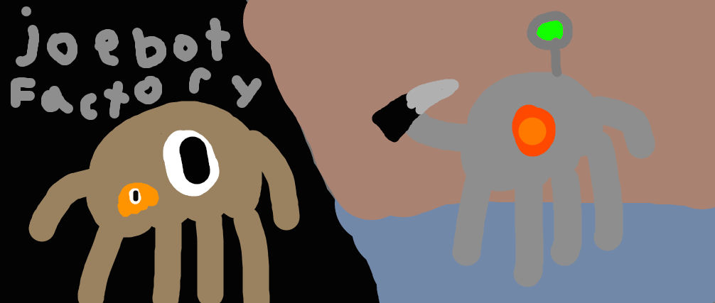 joebot factory by istbih on DeviantArt