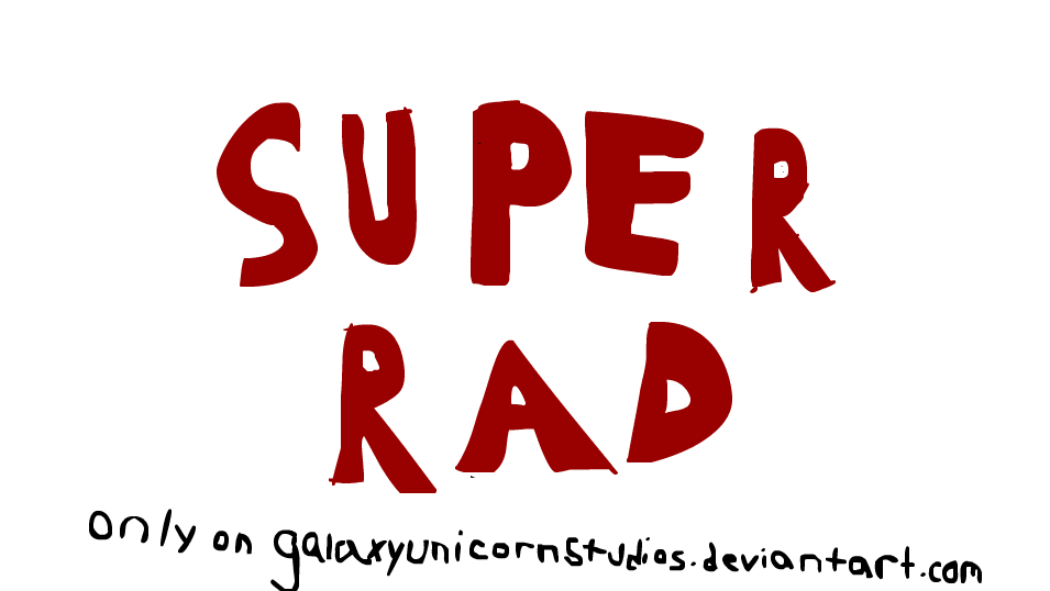 Super Rad Trailer by GalaxyUnicornStudios on DeviantArt