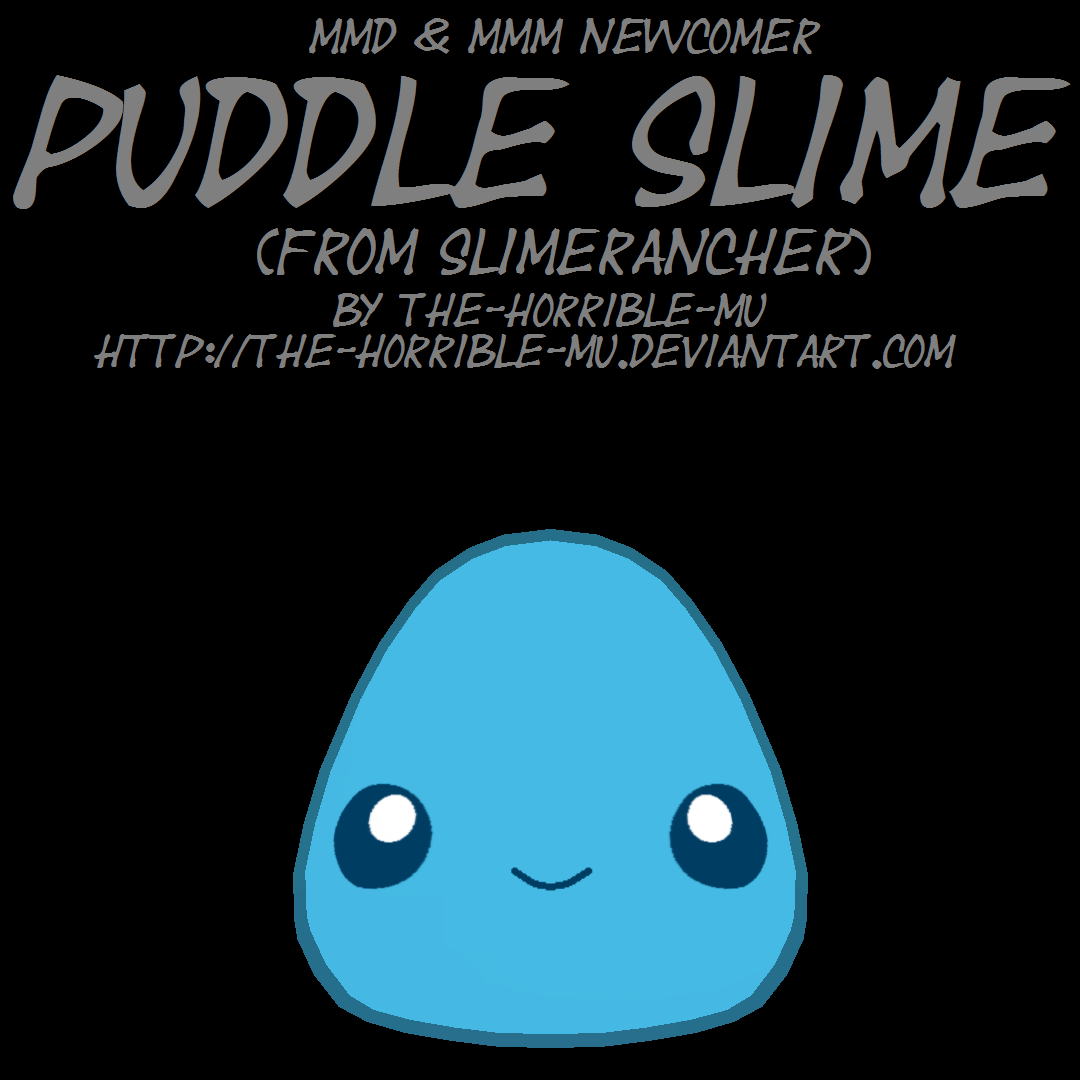 [MMD/M3 Newcomer] Puddle Slime + DL by The-Horrible-Mu on DeviantArt