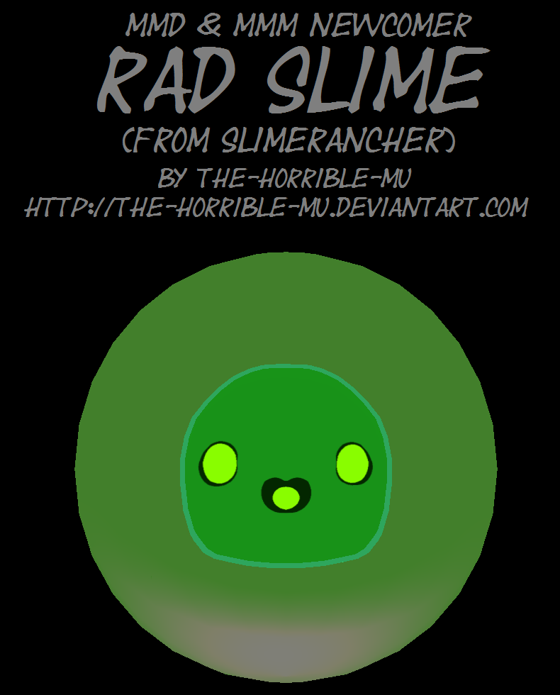 [MMD/M3 Newcomer] Rad Slime + DL by The-Horrible-Mu on DeviantArt