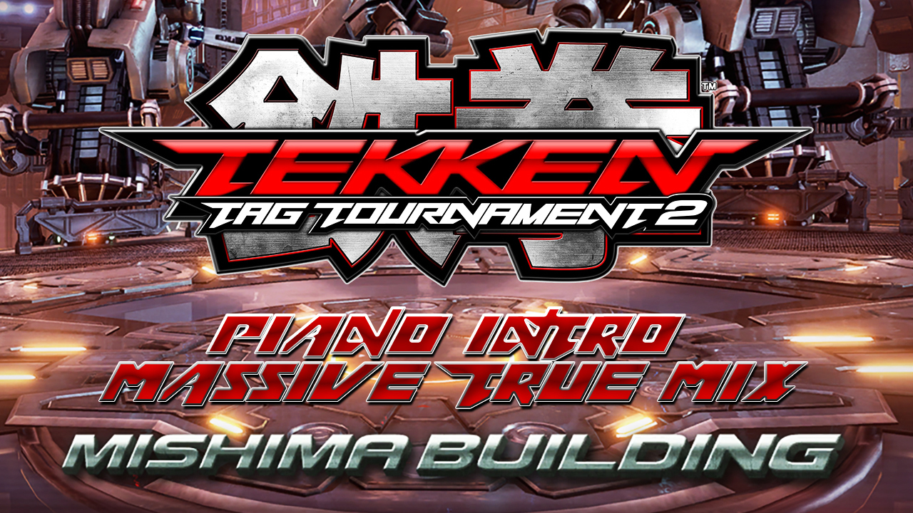 TEKKEN 7 [PC] Custom Music [TTT2 Intro] by GODLIKE99KINGZ on DeviantArt