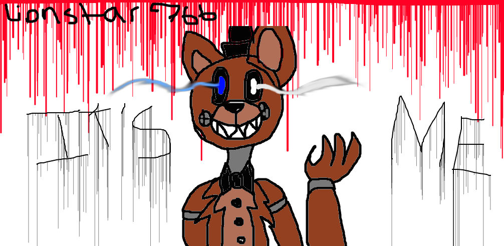Freddy Fazbear- Violent by LIONSTAR766 on DeviantArt