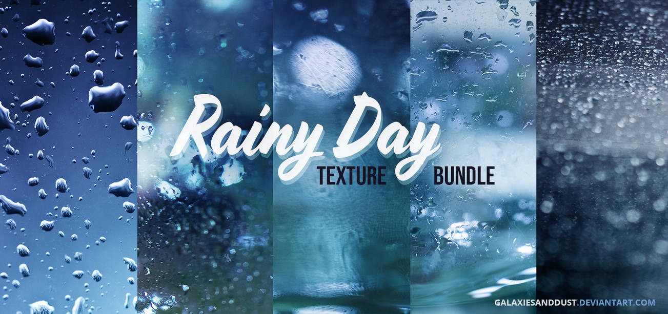 Rainy Day Texture Bundle. by galaxiesanddust on DeviantArt