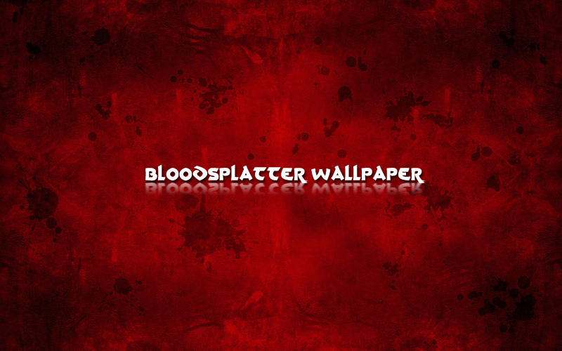 BloodSplatter Wallpaper by Wrelix on DeviantArt