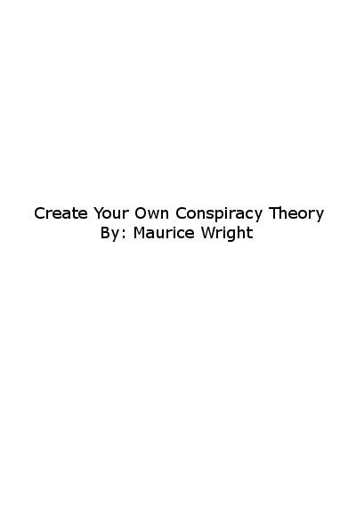Create Your Own Conspiracy Theory by MOE-WRIGHT98 on DeviantArt