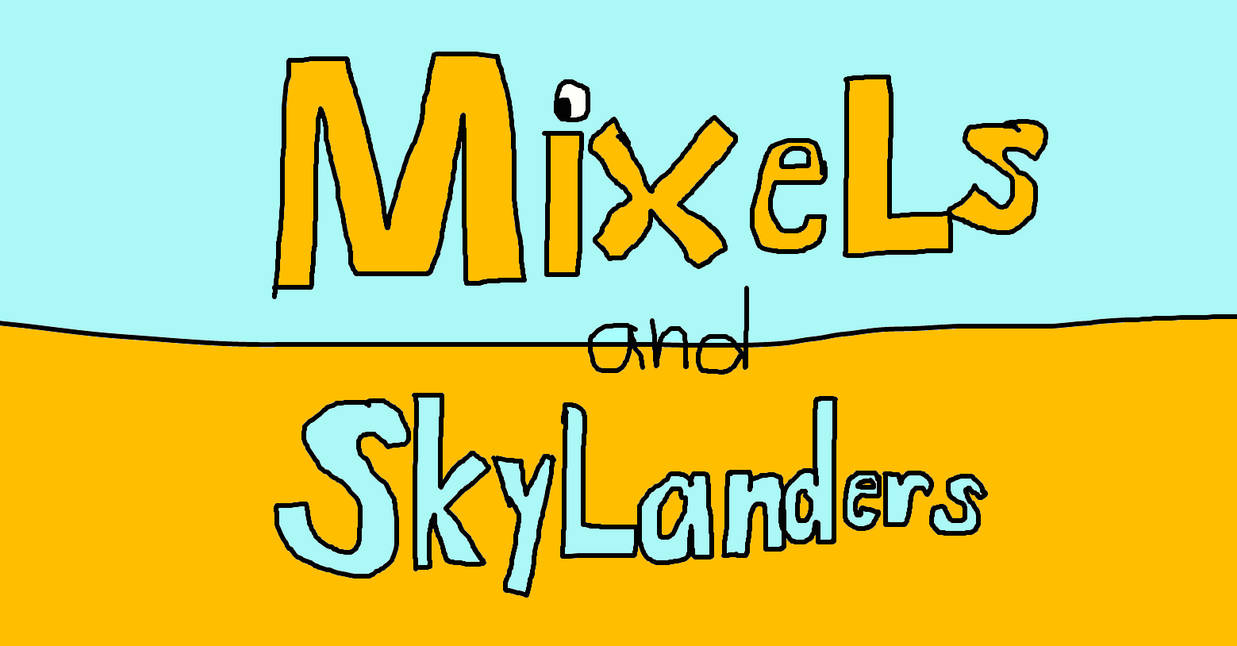 Mixels and Skylanders fandom by gameandshowlover on DeviantArt