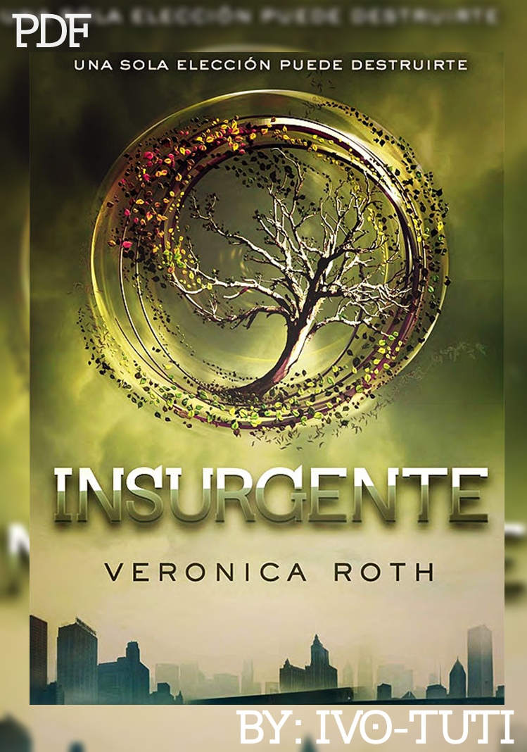 Insurgente - Veronica Roth PDF Insurgent by Ivo-tuti on DeviantArt