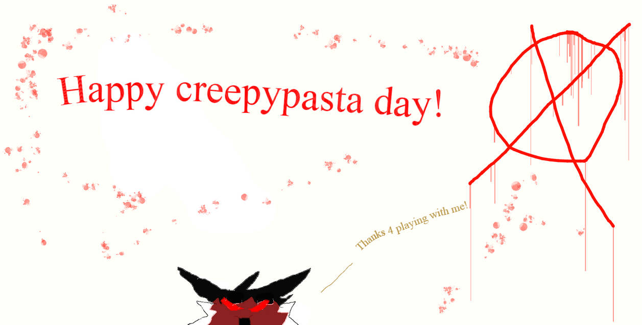 Creepypasta day! by XxRainBoomxX on DeviantArt