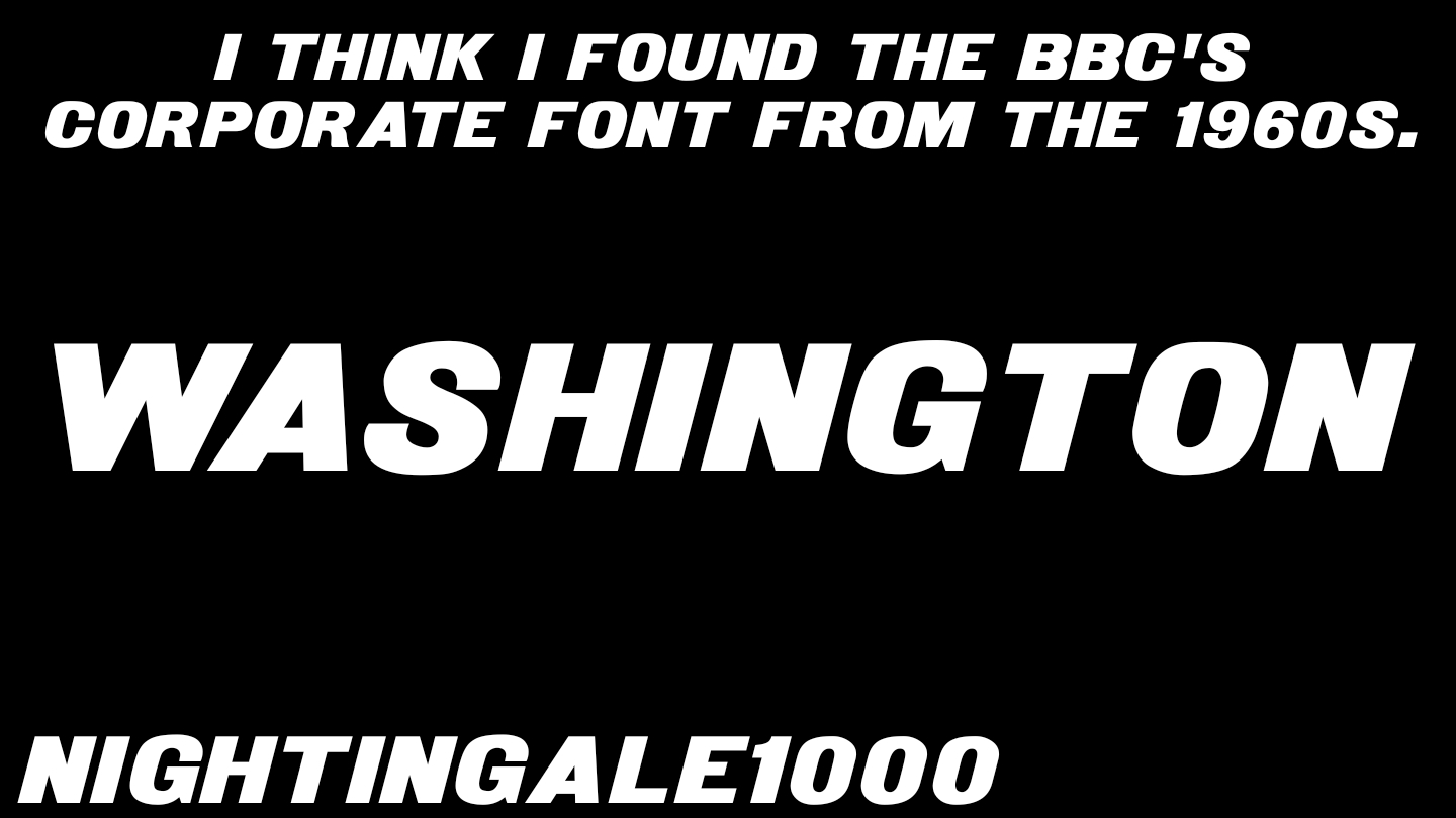 I think I found the 1960s BBC font (Washington) by Nightingale1000 on ...