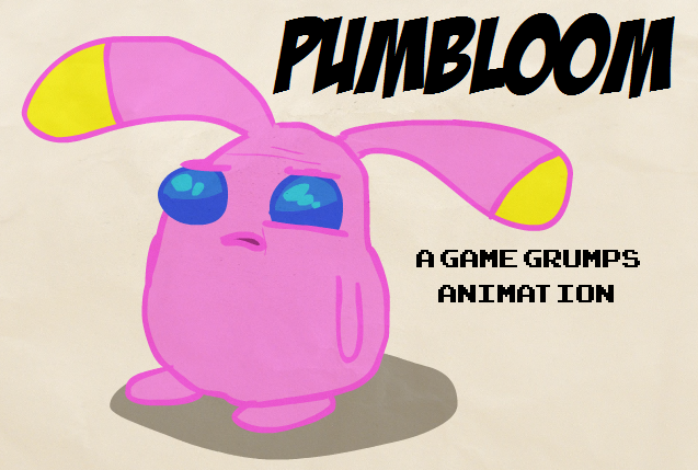 PUMBLOOM - Game Grumps Animation by ADE-Syndicate on DeviantArt