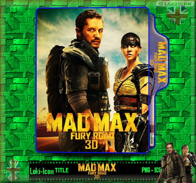 Mad Max 4 Fury Road (2015)3D by Loki-Icon on DeviantArt