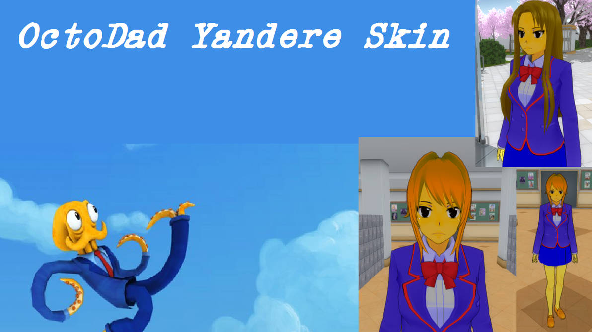 Octodad Yandere Skin by Jelly-Bearby on DeviantArt