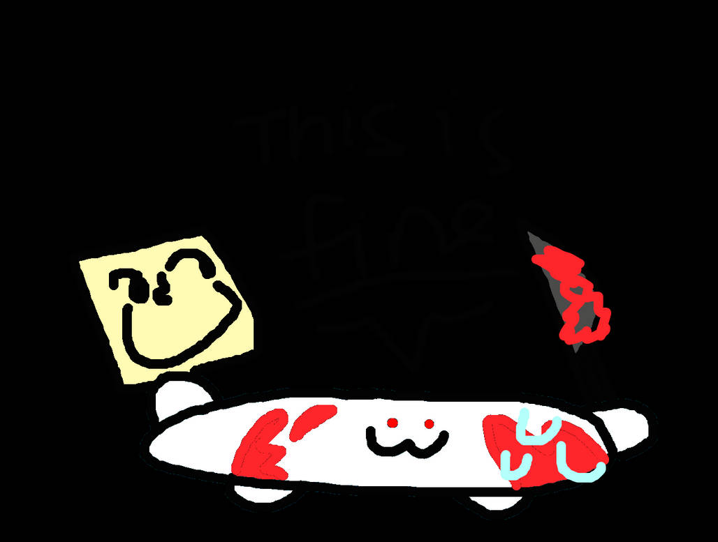 this is fine by LazyVictoria on DeviantArt