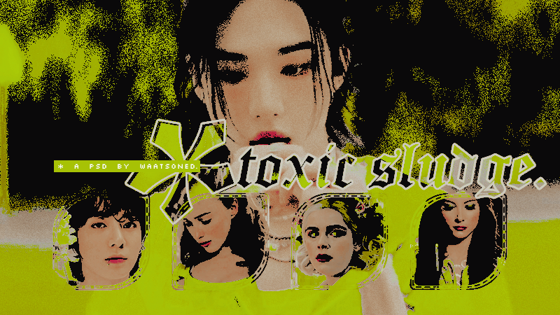 PSD 306: TOXIC SLUDGE by waatsoned on DeviantArt