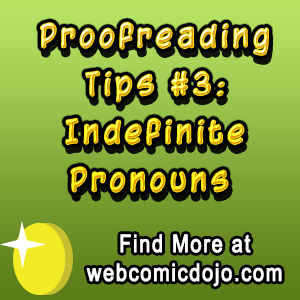 Proofreading Tips #3: Indefinite Pronouns by GoldCoinComics on DeviantArt