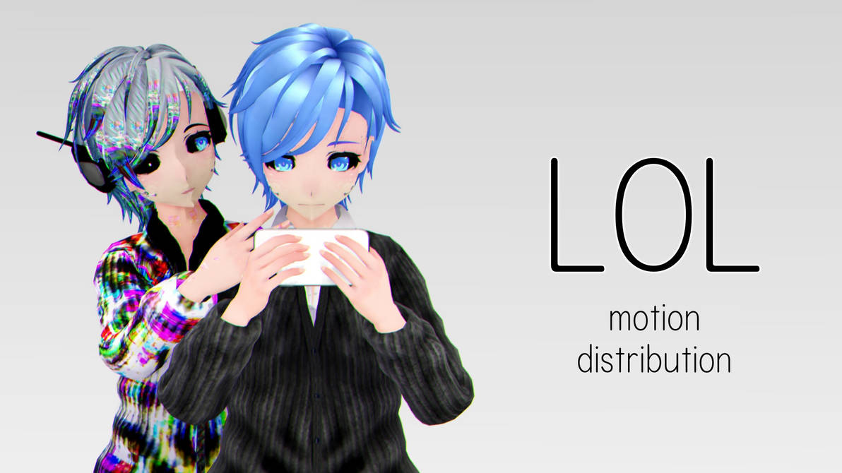 [MMD +Motion DL] LOL by AlexTheDuckPotato on DeviantArt
