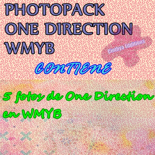 PHOTOPACK One Direction en WMYB by cinthyadirectioner4e on DeviantArt
