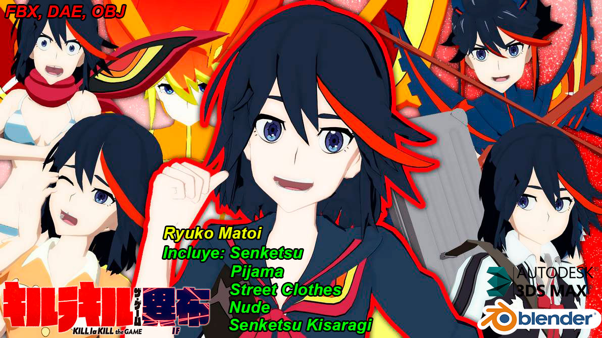 Kill La Kill IF - Ryuko Matoi (V1) (DAE,FBX,OBJ) by HiGuys920 on DeviantArt