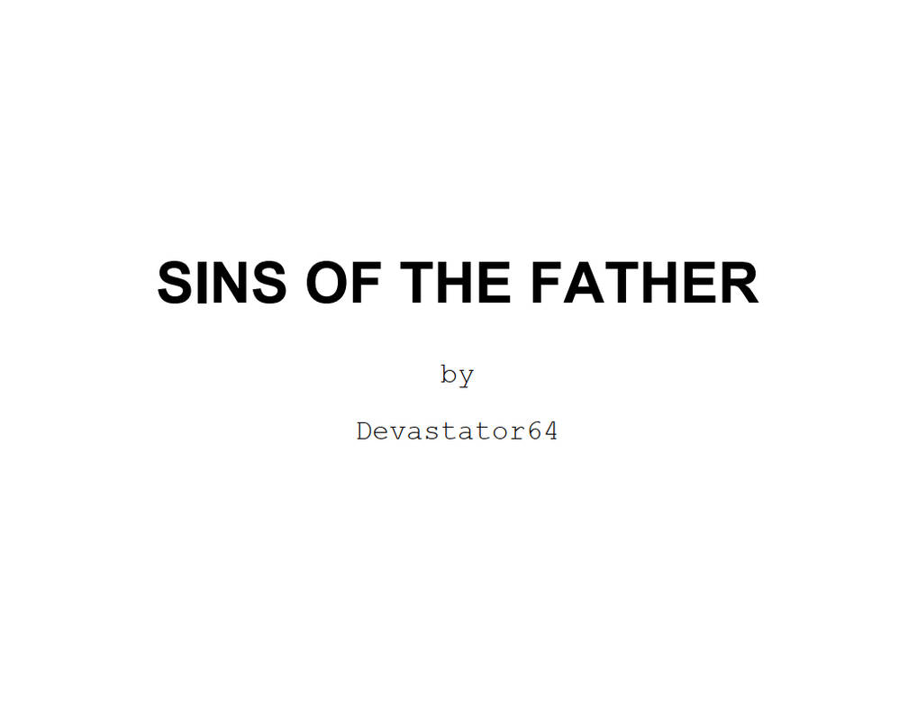 Sins of the Father by Devastator64 on DeviantArt