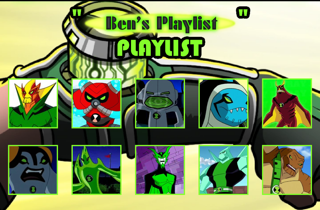 Ben's 2nd AV playlist by GalvaEmperor on DeviantArt