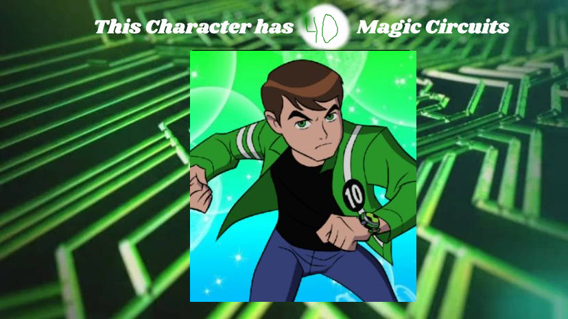 Ben has MAgic Circuits by GalvaEmperor on DeviantArt