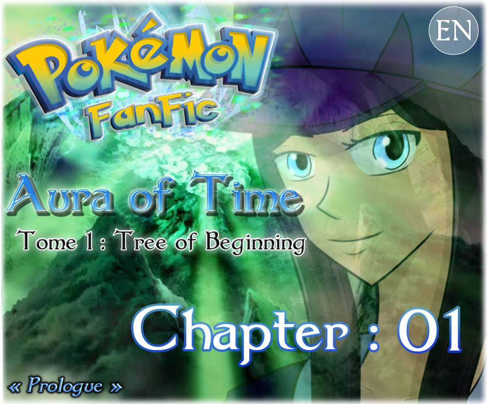 FanFic Pokemon (EN) - Aura of Time : T1 Chapter 1 by La-Luby on DeviantArt